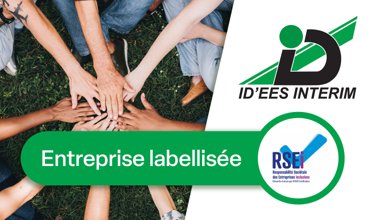 ID'EES Intérim obtient le label RSEi - GROUPE ID'EES